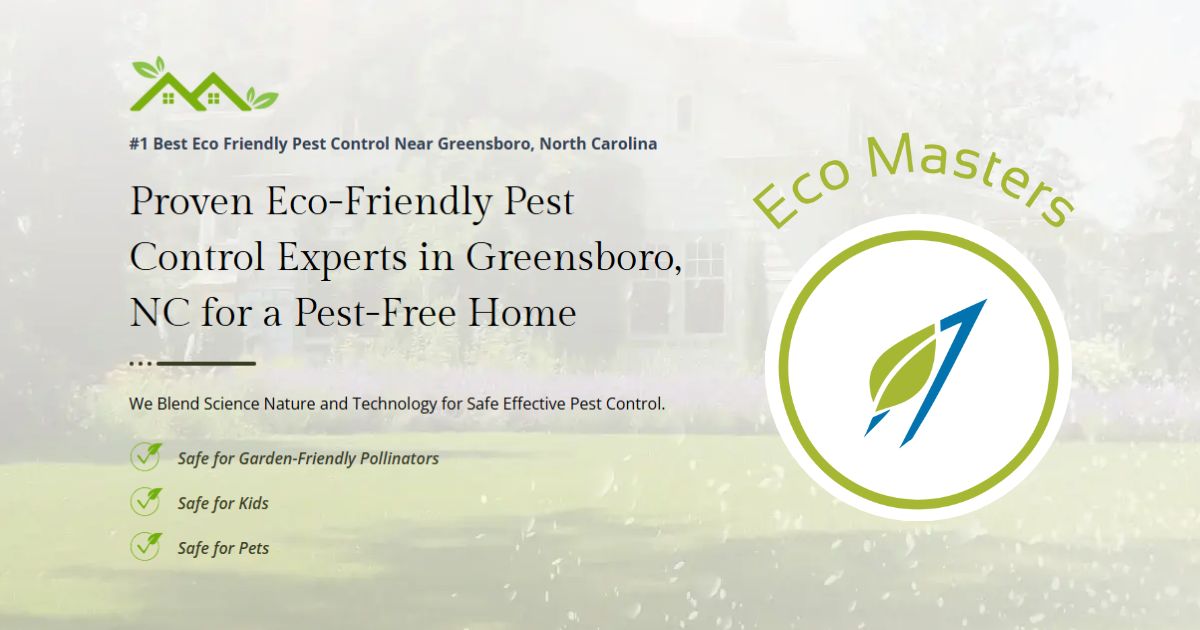 #1 Eco-Friendly Pest Control in Greensboro NC - Eco Masters Pest